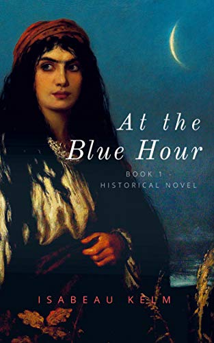 At the Blue Hour - Historical Novel Society