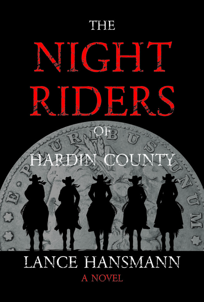 Launch: Lance Hansmann’s The Night Riders of Hardin County - Historical ...