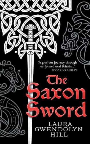The Saxon Sword: The Song of Artemis Book One - Historical Novel Society