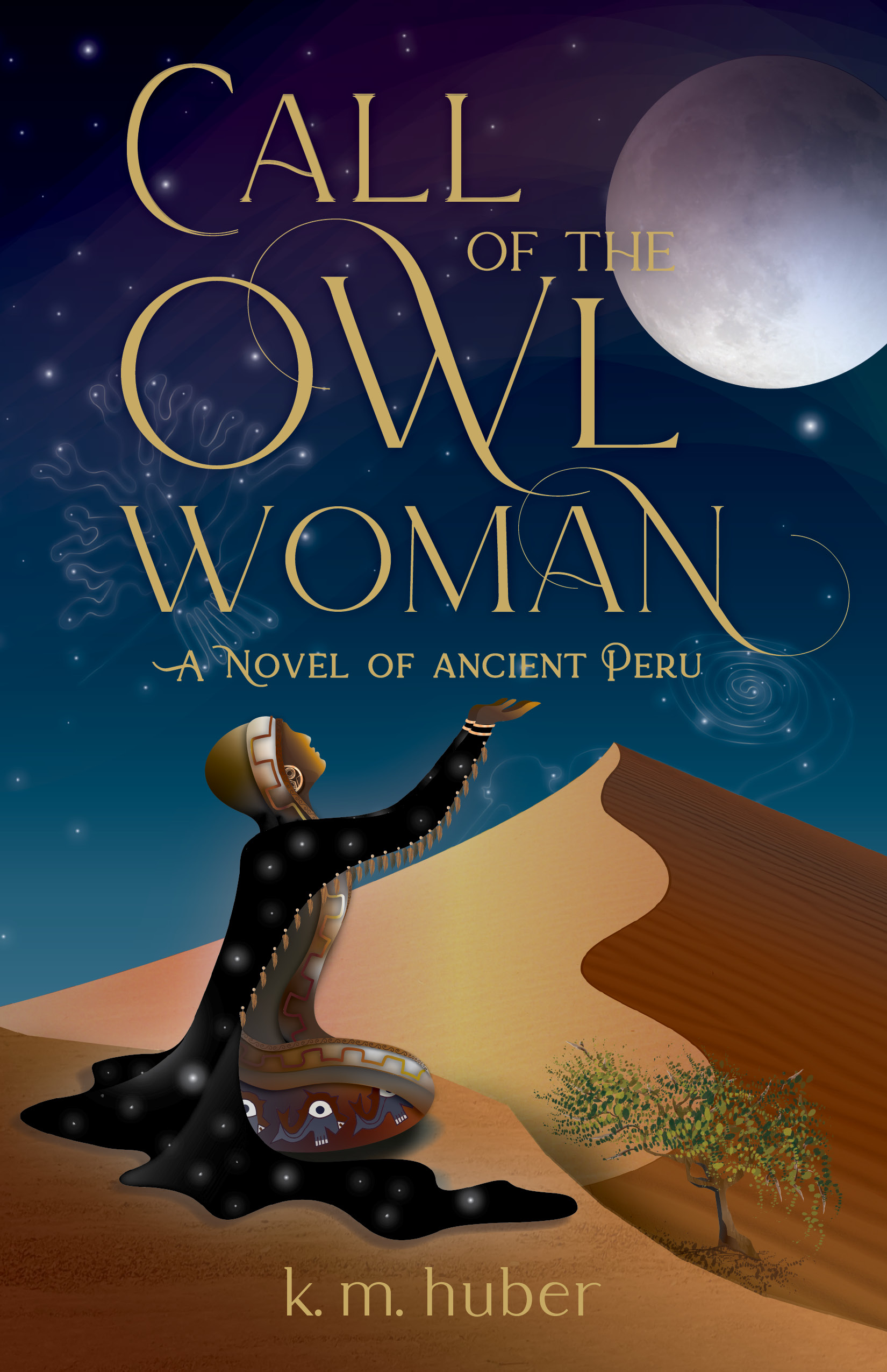 Historians can be envious: Call of the Owl Woman author k.m. huber ...