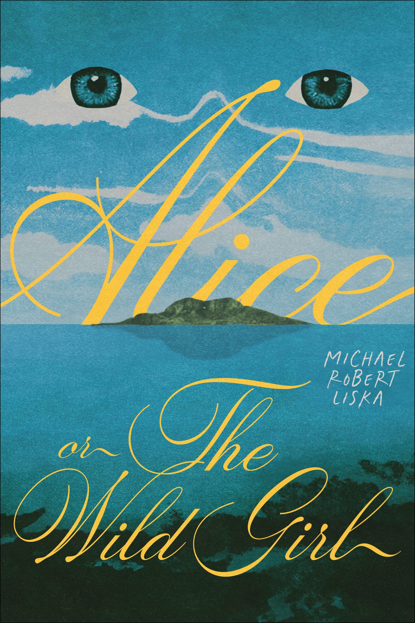 What’s in a name? Alice, or the Wild Girl by Michael Robert Liska ...